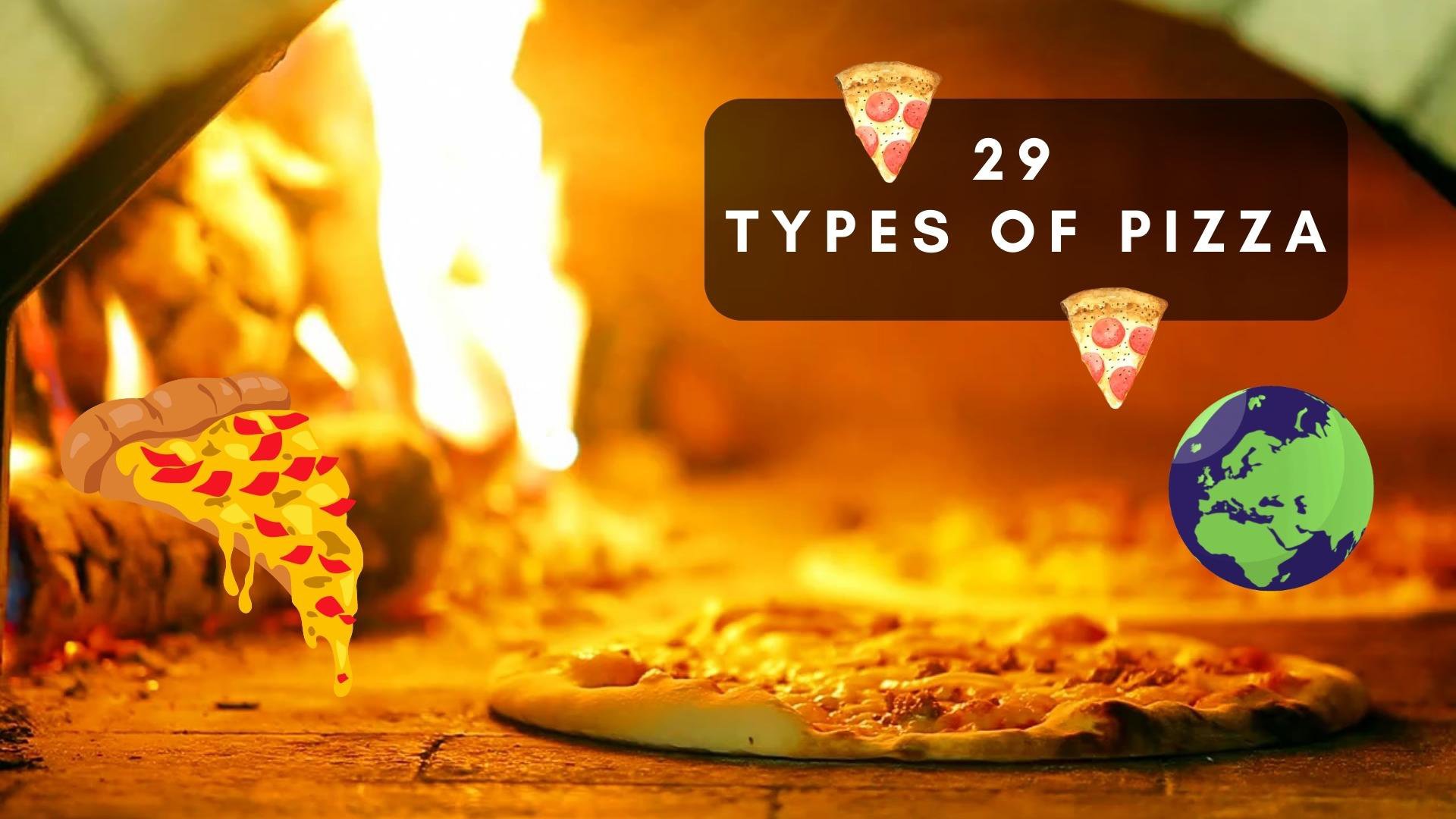 40 Types of Pizza 🍕 A-to-Z | Photos - Butter N Thyme